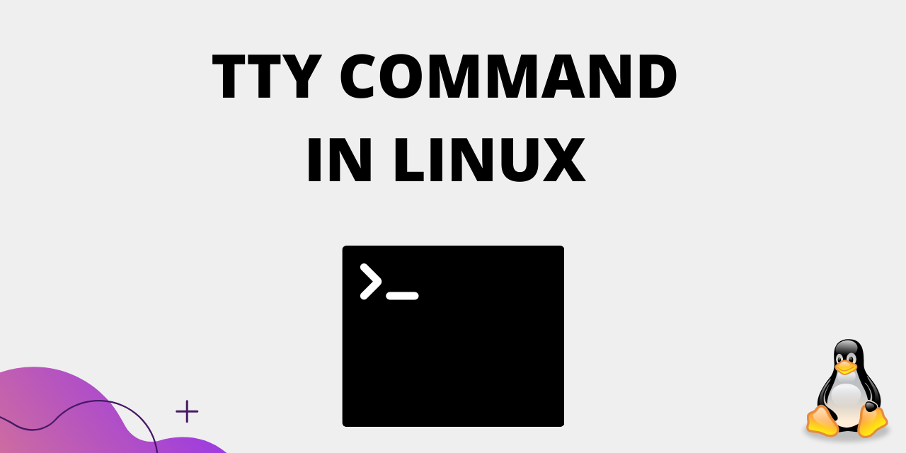 The Tty Command In Linux A Quick Reference Linuxfordevices