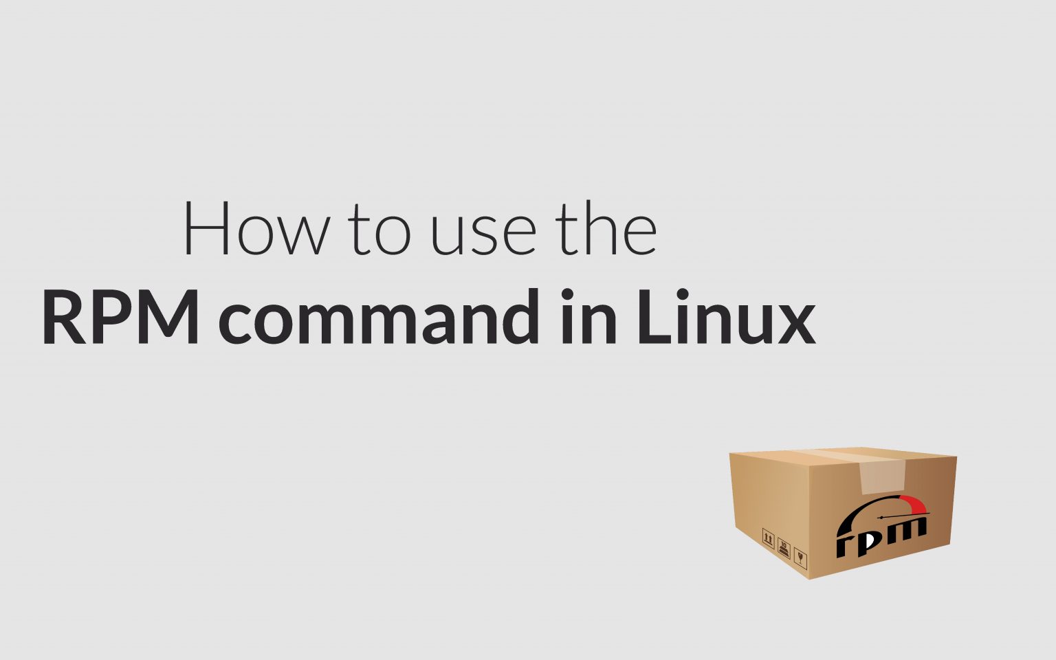 How to use the RPM command in CentOS Linux? - LinuxForDevices