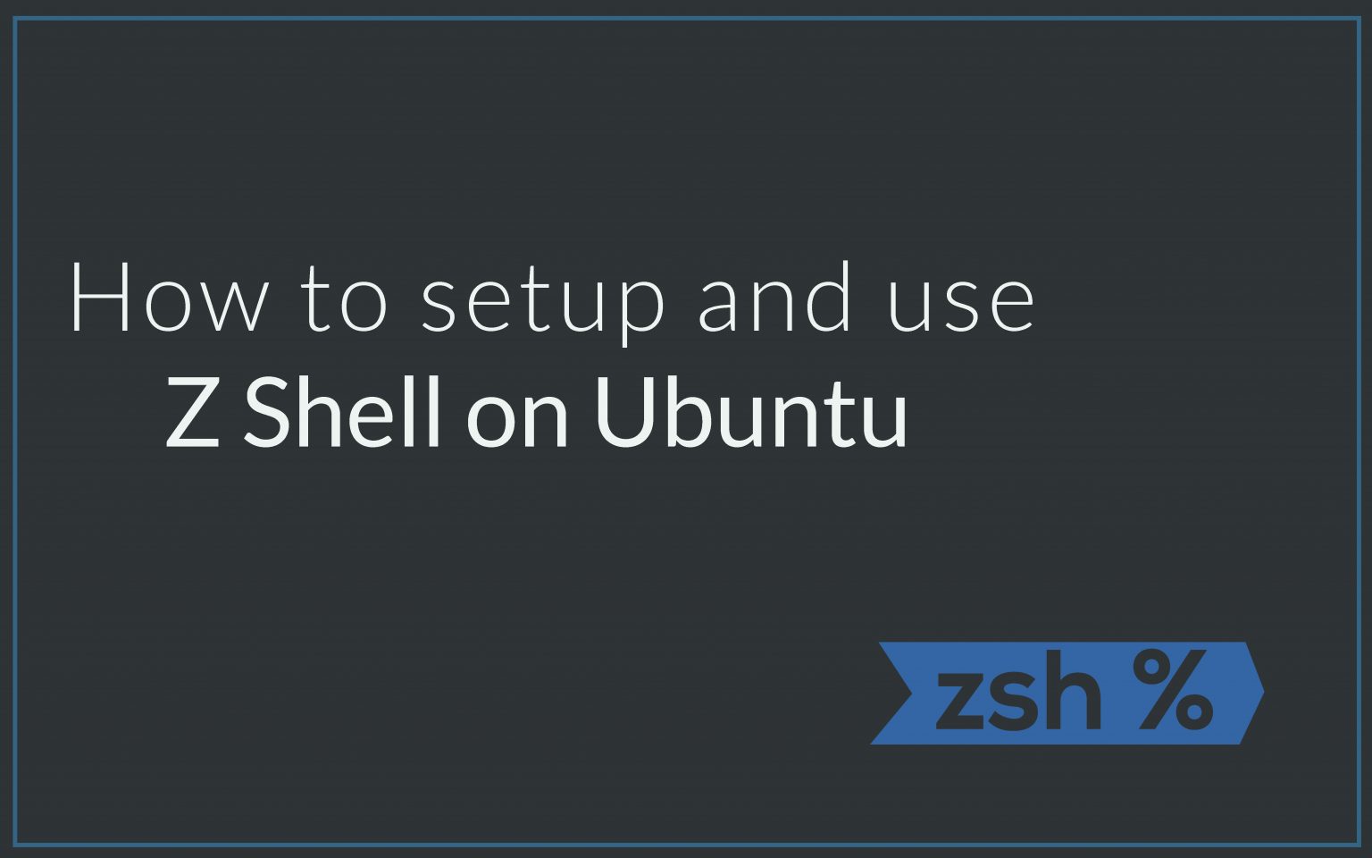 Z shell on Ubuntu - How to setup and use the Z Shell (zsh ...