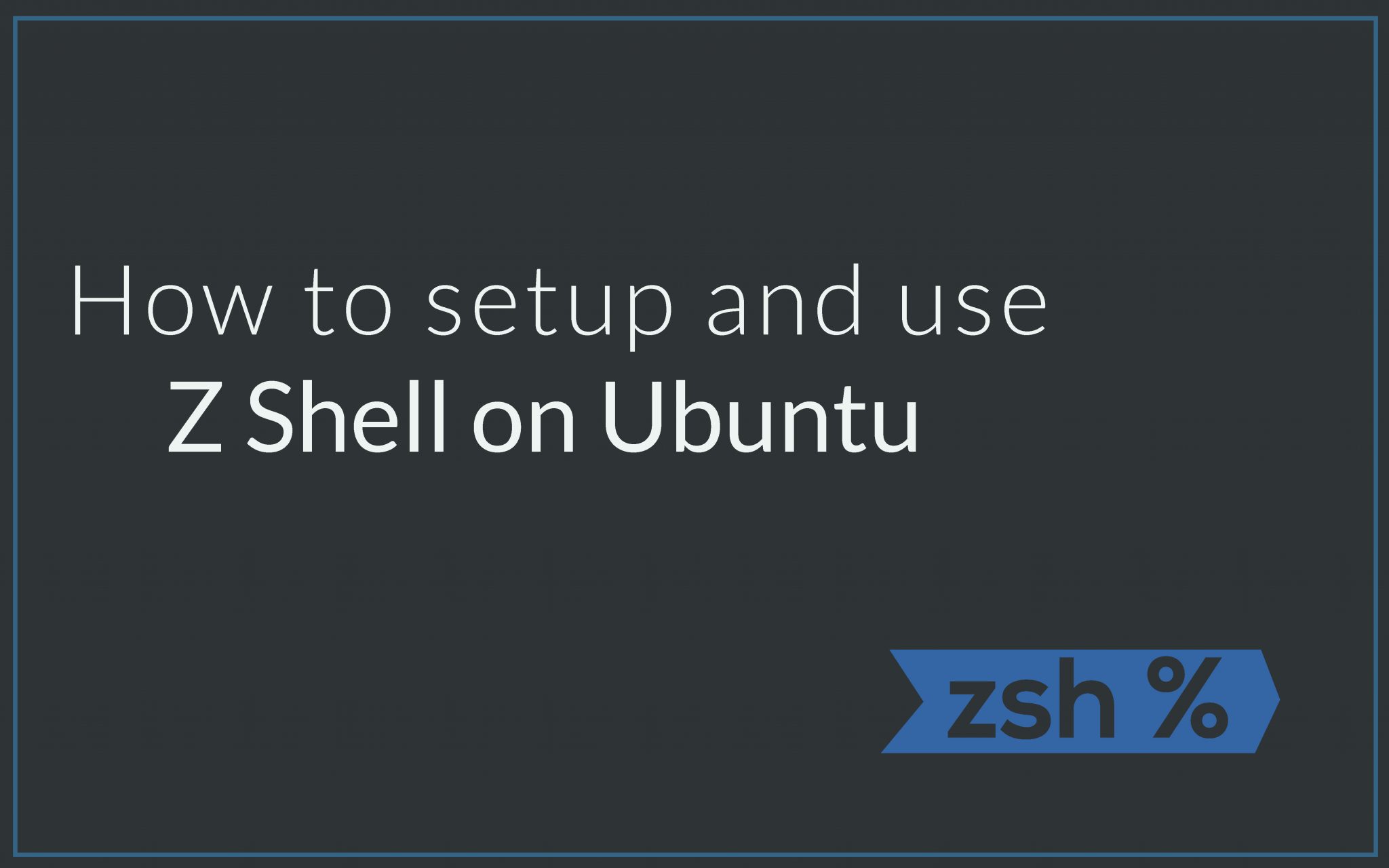 Z shell on Ubuntu - How to setup and use the Z Shell (zsh) - LinuxForDevices