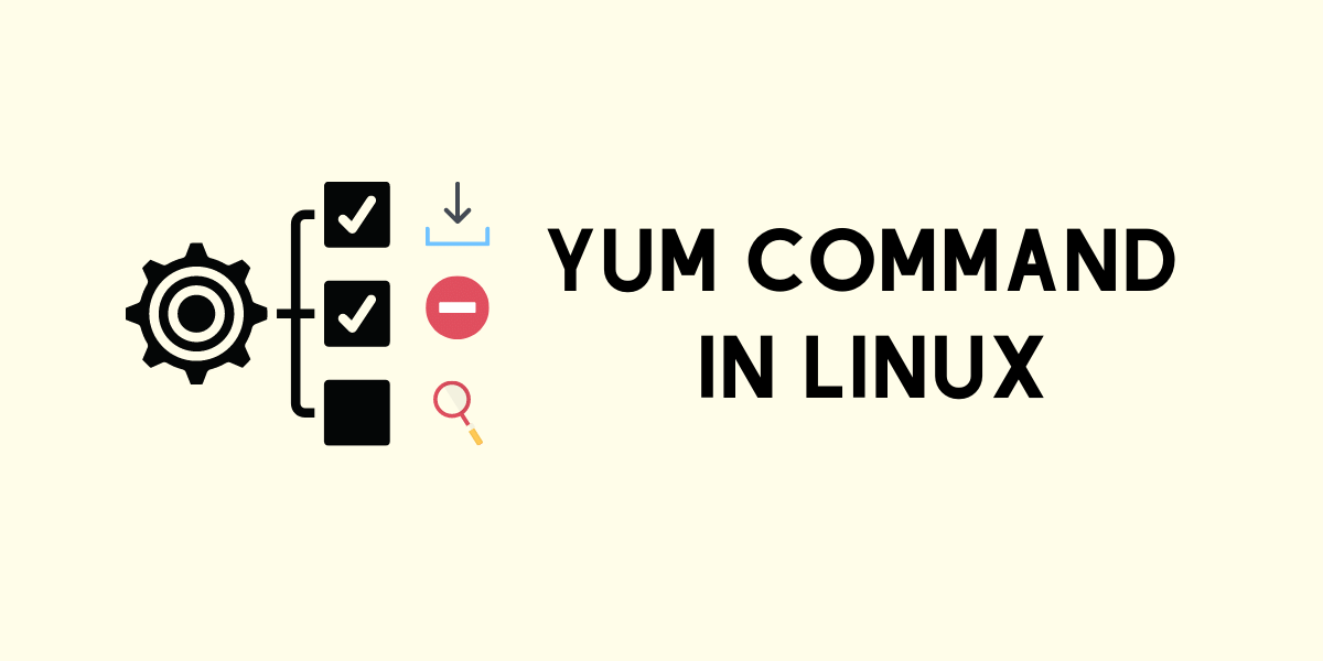 The yum command in Linux – A Cheat sheet - LinuxForDevices The yum command in Linux – A Cheat sheet - LinuxForDevices