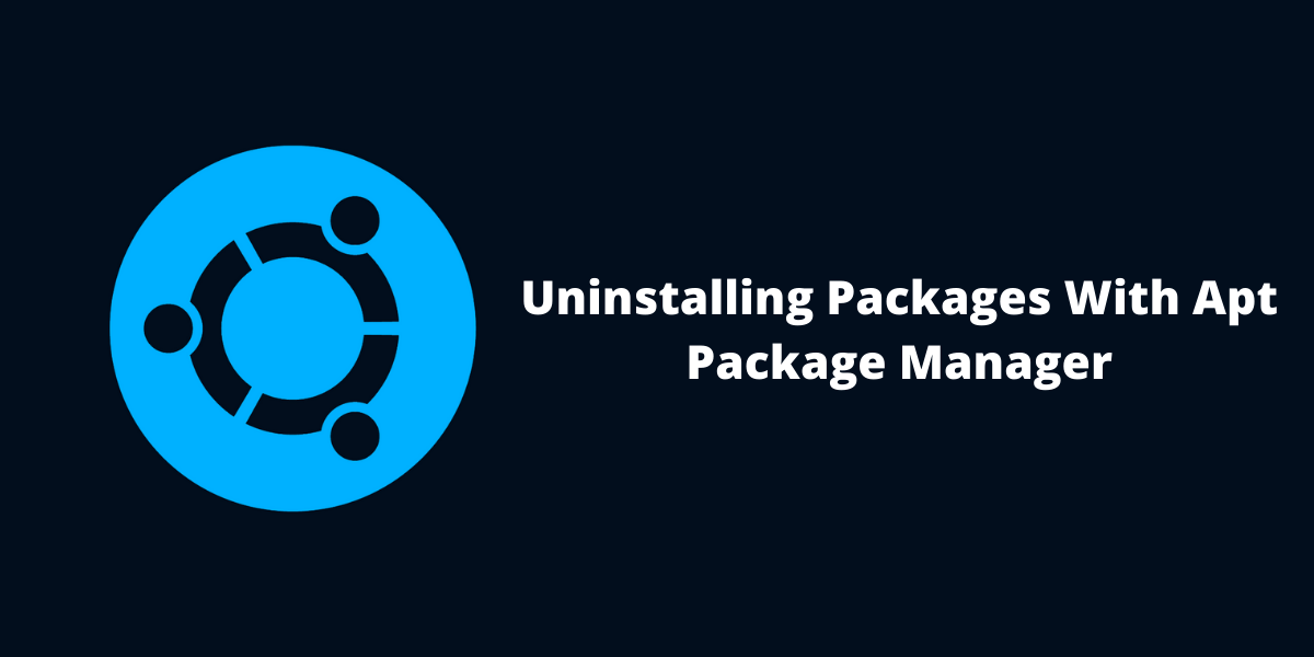 Uninstalling Packages With Apt Package Manager Linuxfordevices