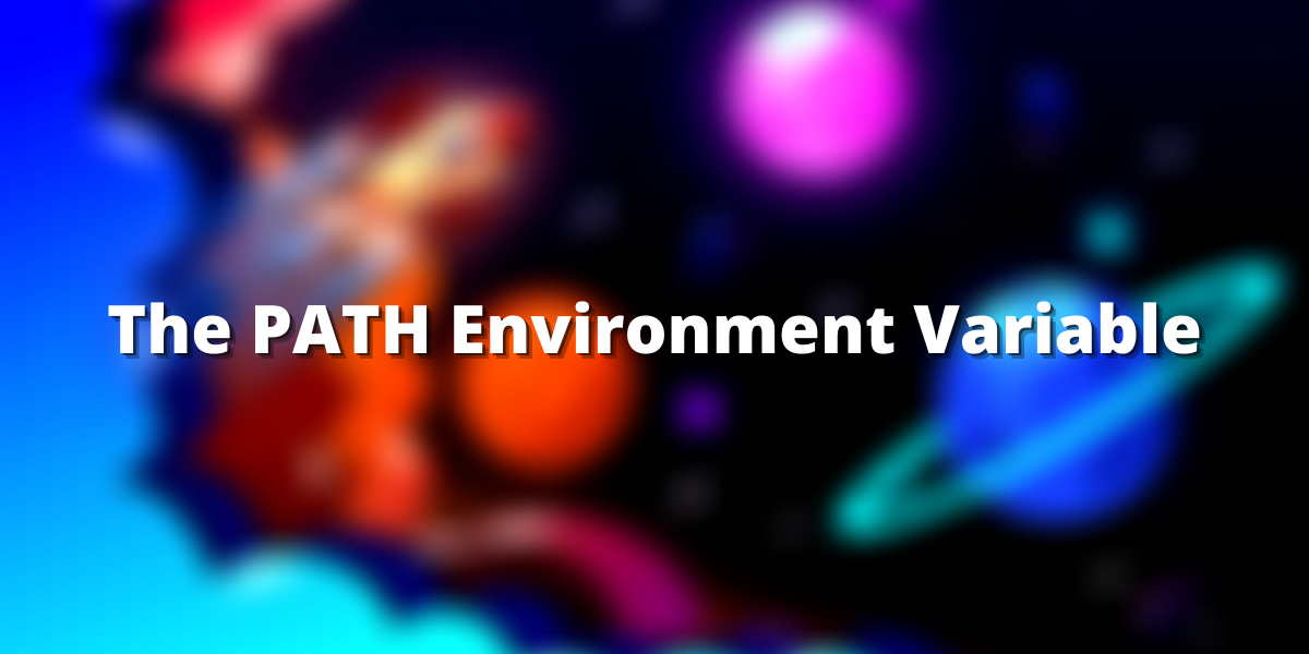 The PATH Environment Variable - LinuxForDevices