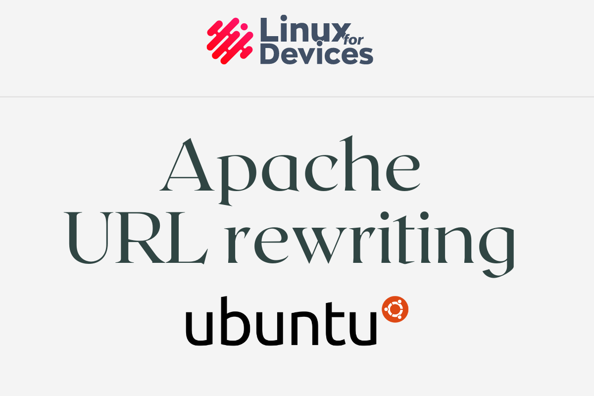 How To Set Up Url Rewriting In Apache On Ubuntu Linuxfordevices