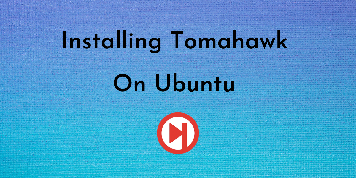 How to Install Tomahawk on Debian-based Distros? - LinuxForDevices