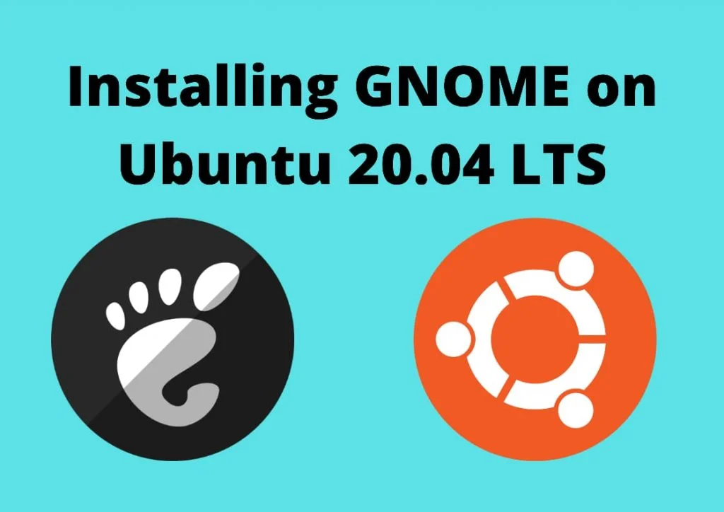 How to Install GNOME on Ubuntu? - LinuxForDevices