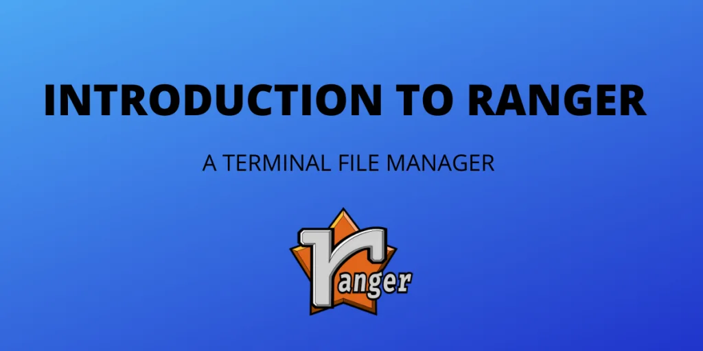 Ranger on Linux - A Complete Terminal File Manager For Linux ...