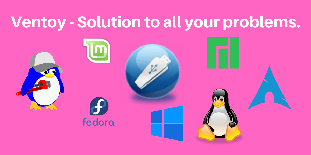 Ventoy - A beautiful tool for distro-hoppers and ISO hoarders ...