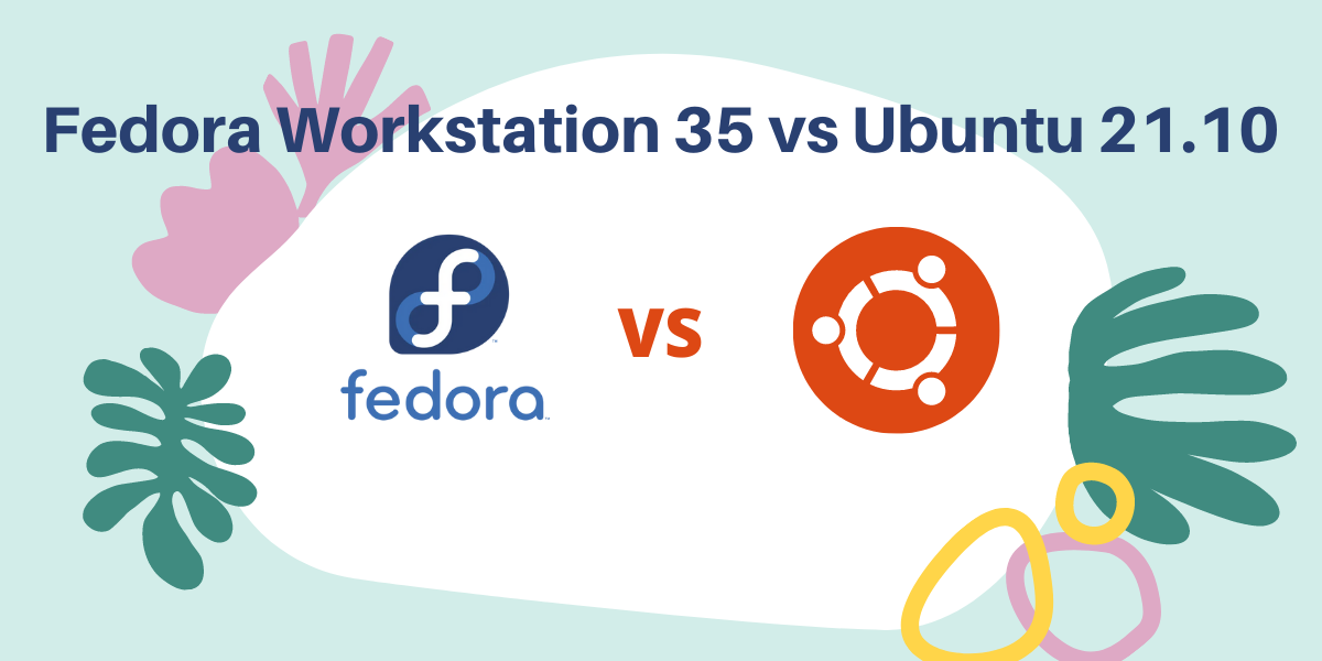 Fedora vs Ubuntu Desktop: Which one should you use? - LinuxForDevices