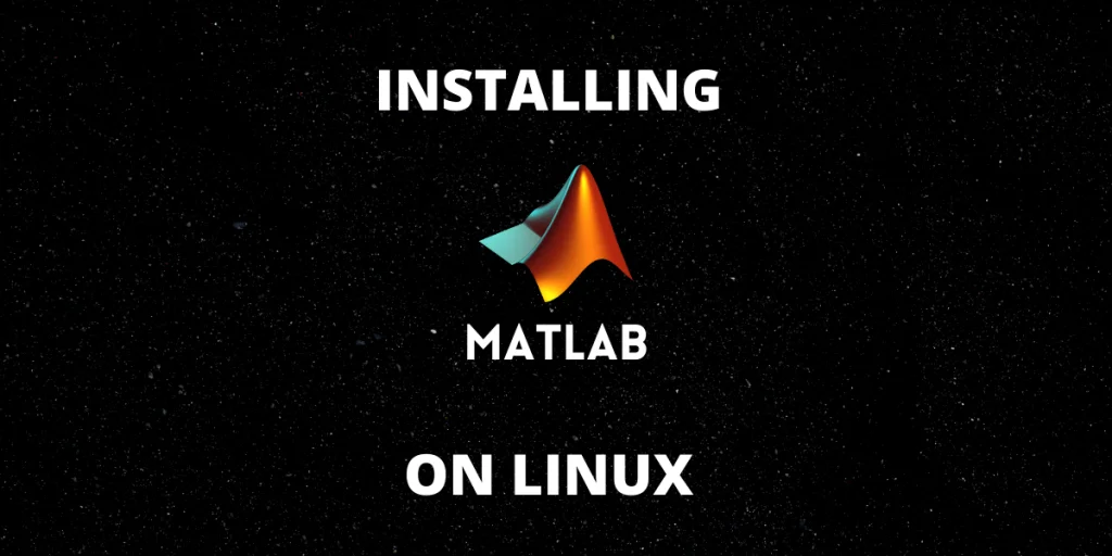 Step By Step Guide To Installing Matlab On Linux Linuxfordevices