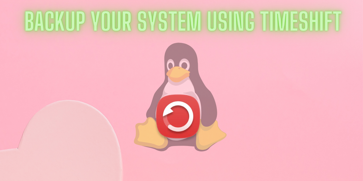 Timeshift – An Easy Tool to Back Up and Restore Your System - LinuxForDevices