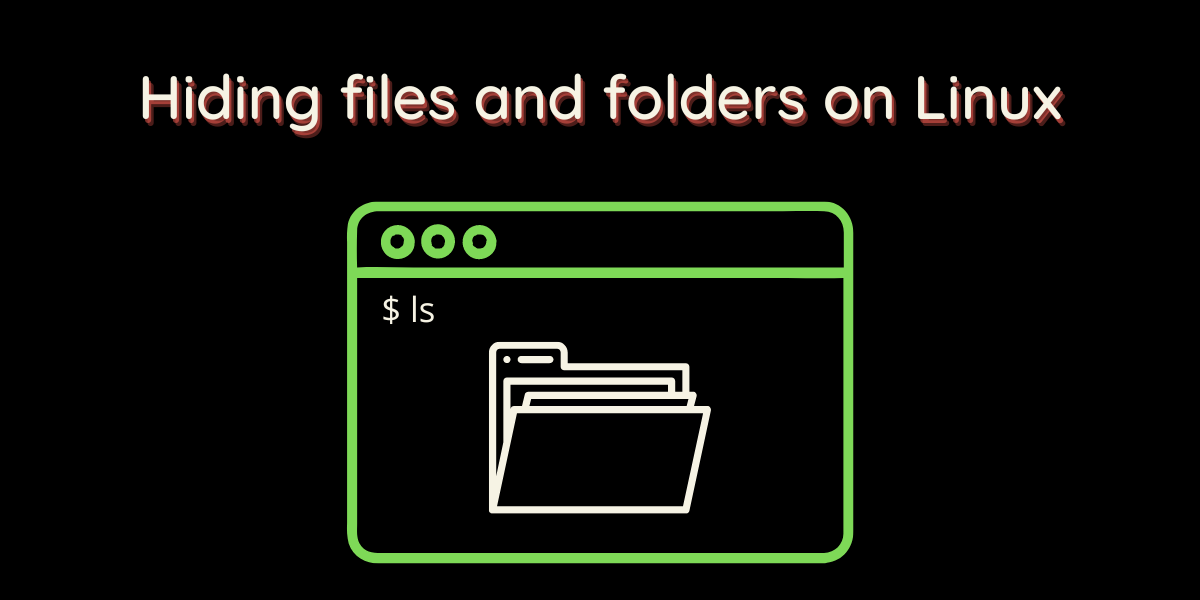 Hide Directories And Files With And Without Renaming Them On Linux Linuxfordevices