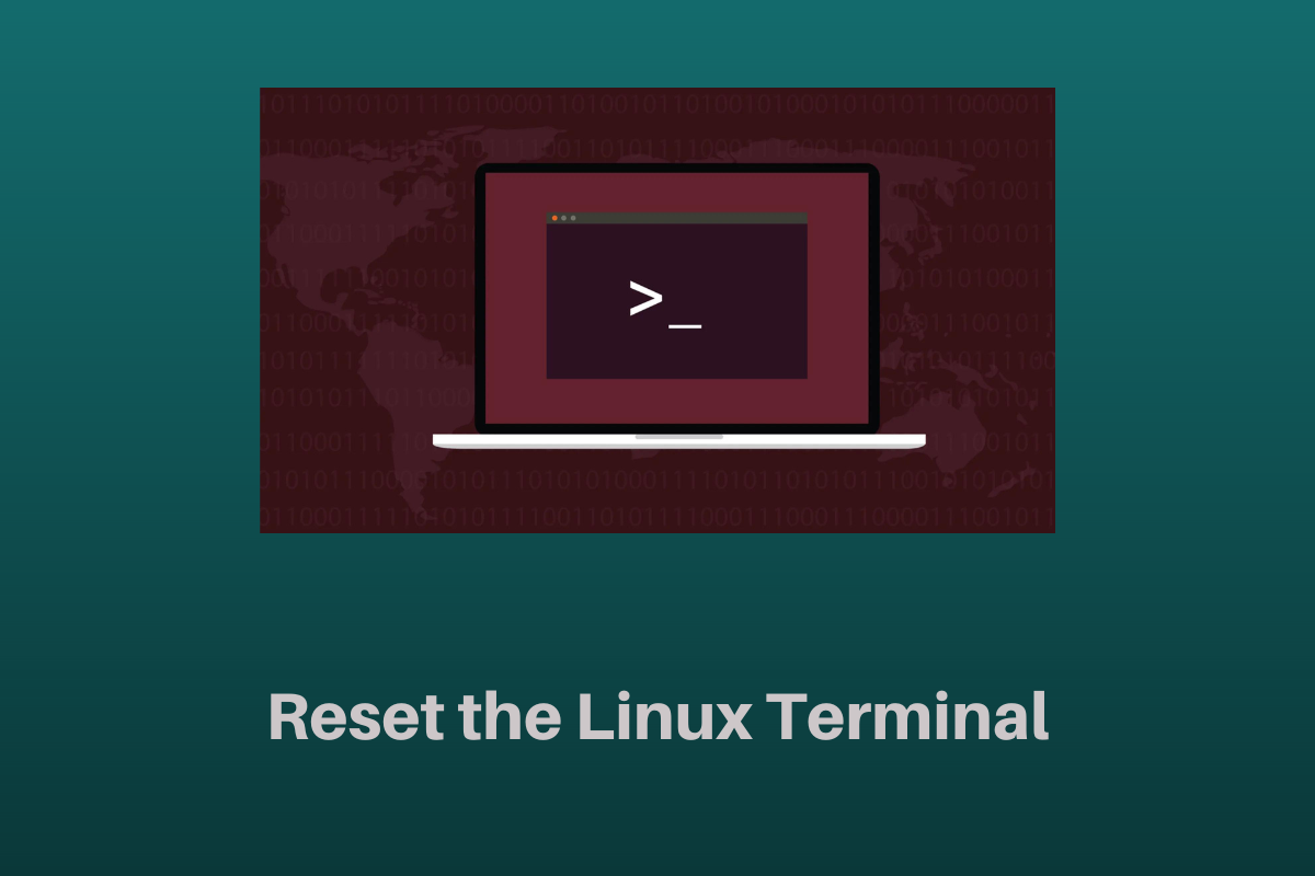 Reset Your Terminal In Linux Linuxfordevices
