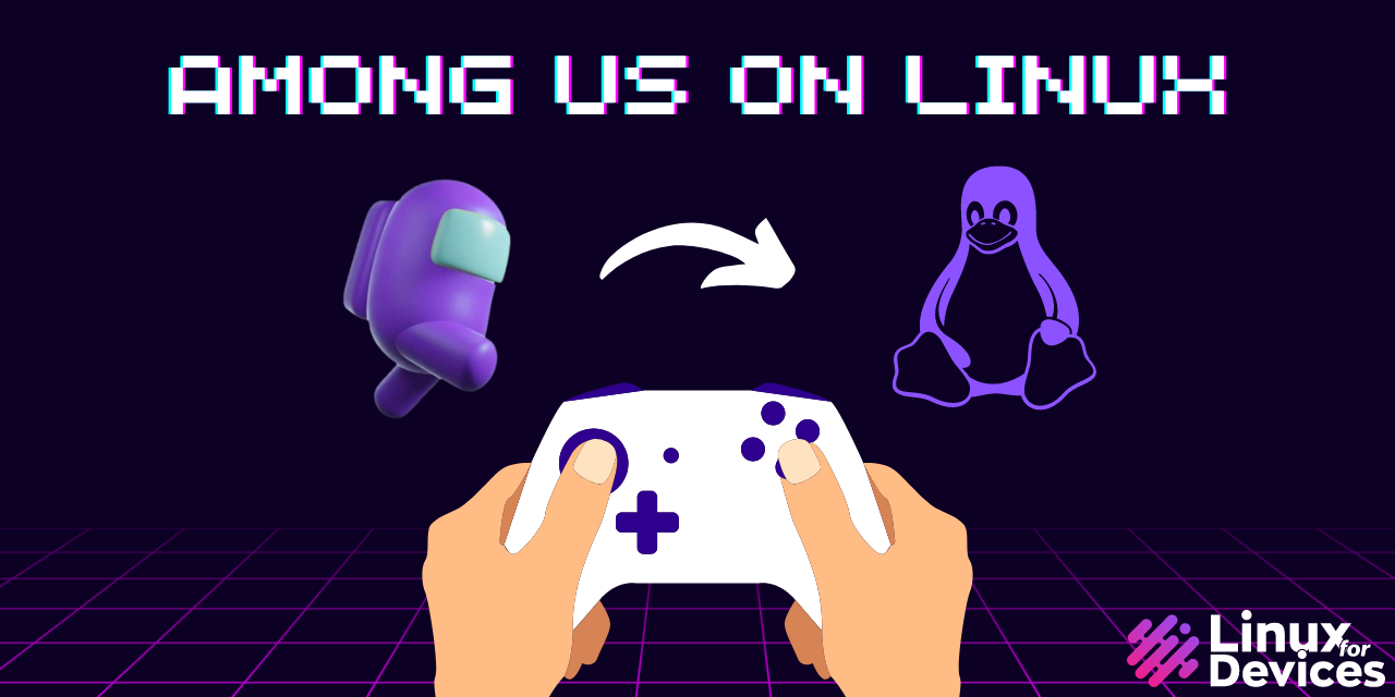 How to download and Play Among us On Linux?