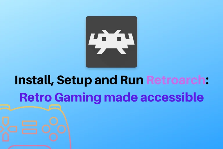 Retroarch: Install, Setup, and Use Retroarch for Retro-gaming on Linux - LinuxForDevices