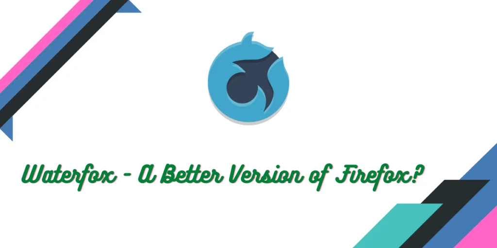 Waterfox - A fork of Firefox that supports legacy extensions ...