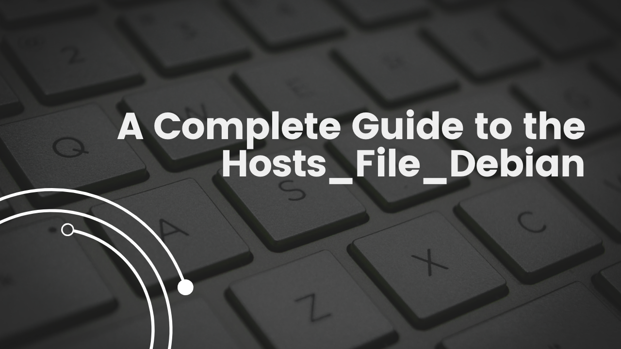 What is the Hosts File in Debian? - LinuxForDevices