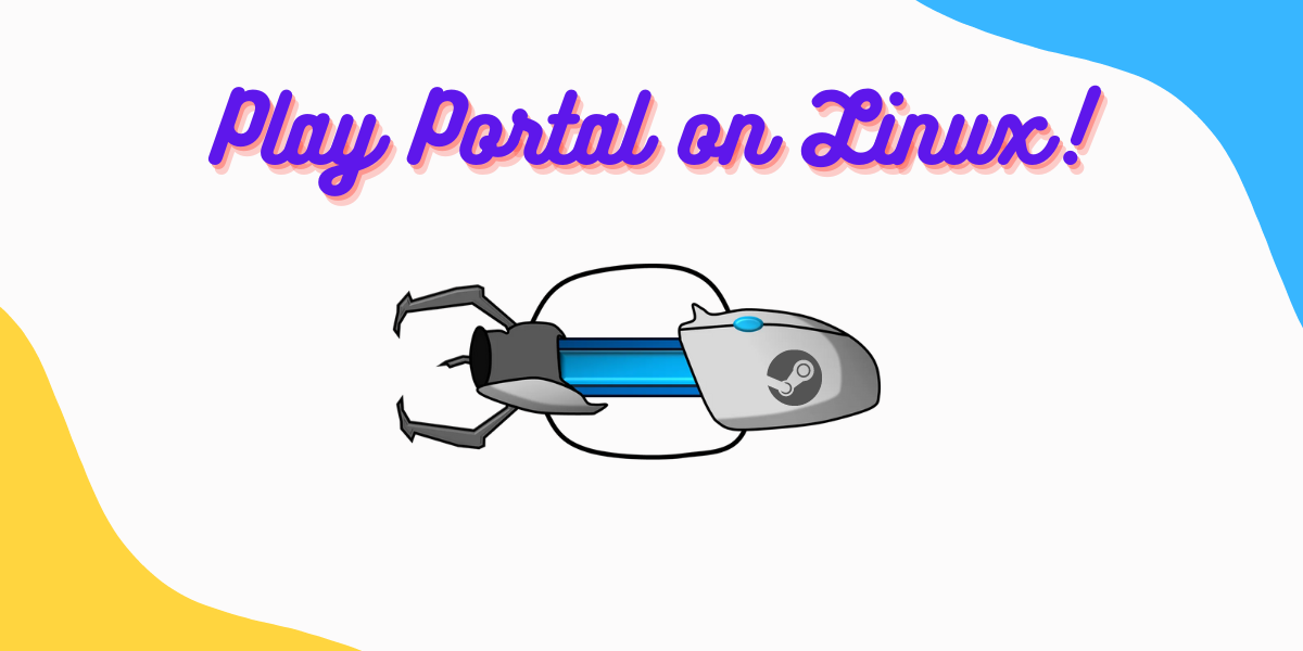 How to install and Play Portal on Linux? - LinuxForDevices