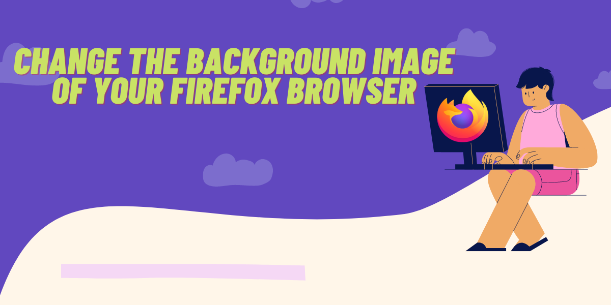 How to change the default background image in Firefox? - LinuxForDevices