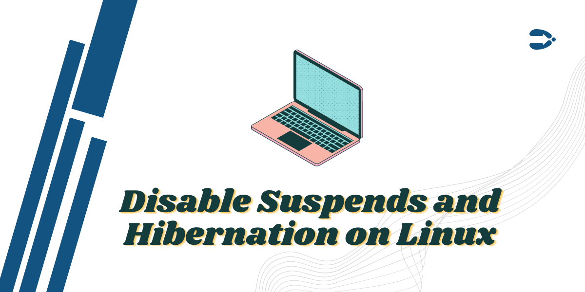 Disable Suspend and Hibernation in Linux desktop - LinuxForDevices