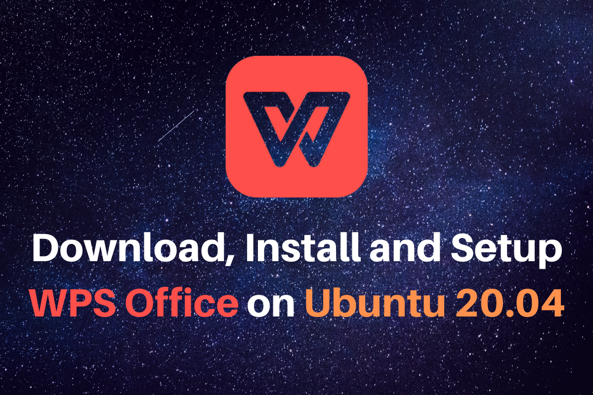 Download, Setup and Install WPS Office on Ubuntu 20.04 - LinuxForDevices