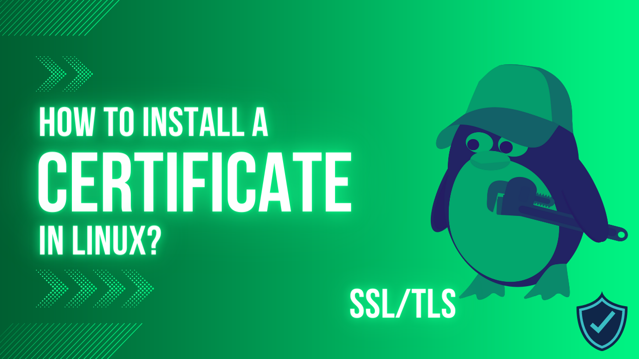 Install A Certificate In Linux System To Keep It Secure Linuxfordevices