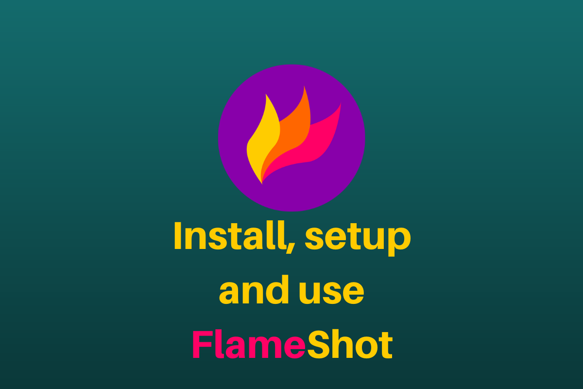 Install, Set Up, and Use Flameshot in Linux - LinuxForDevices Install, Set Up, and Use Flameshot in Linux - LinuxForDevices