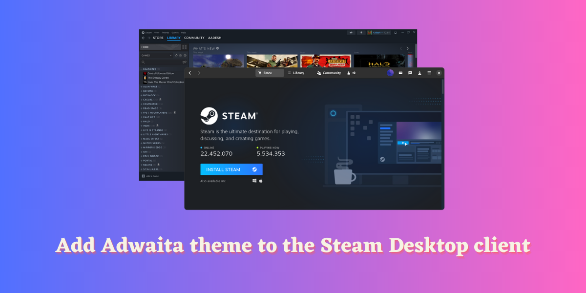 How To Apply Adwaita Theme On Steam In Linux Linuxfordevices