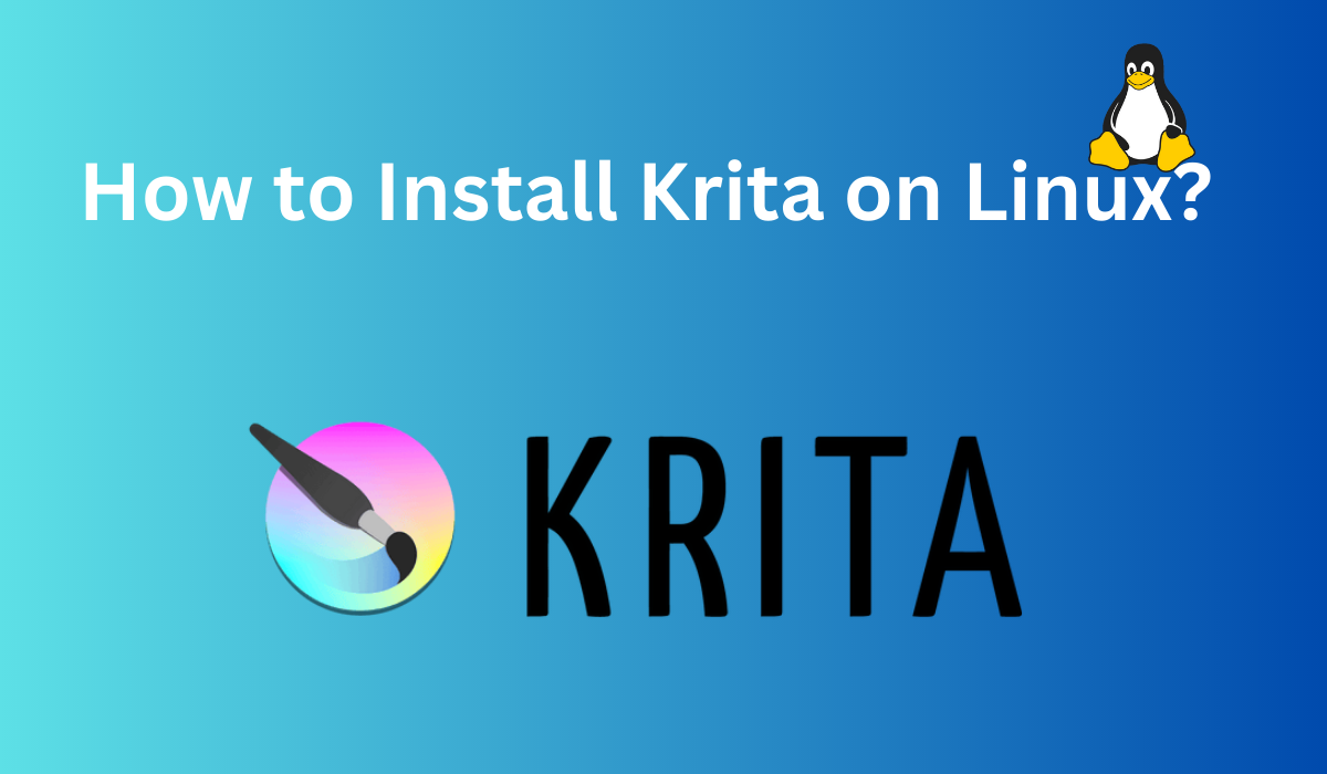 Krita Installation on Linux: A Comprehensive Guide - LinuxForDevices