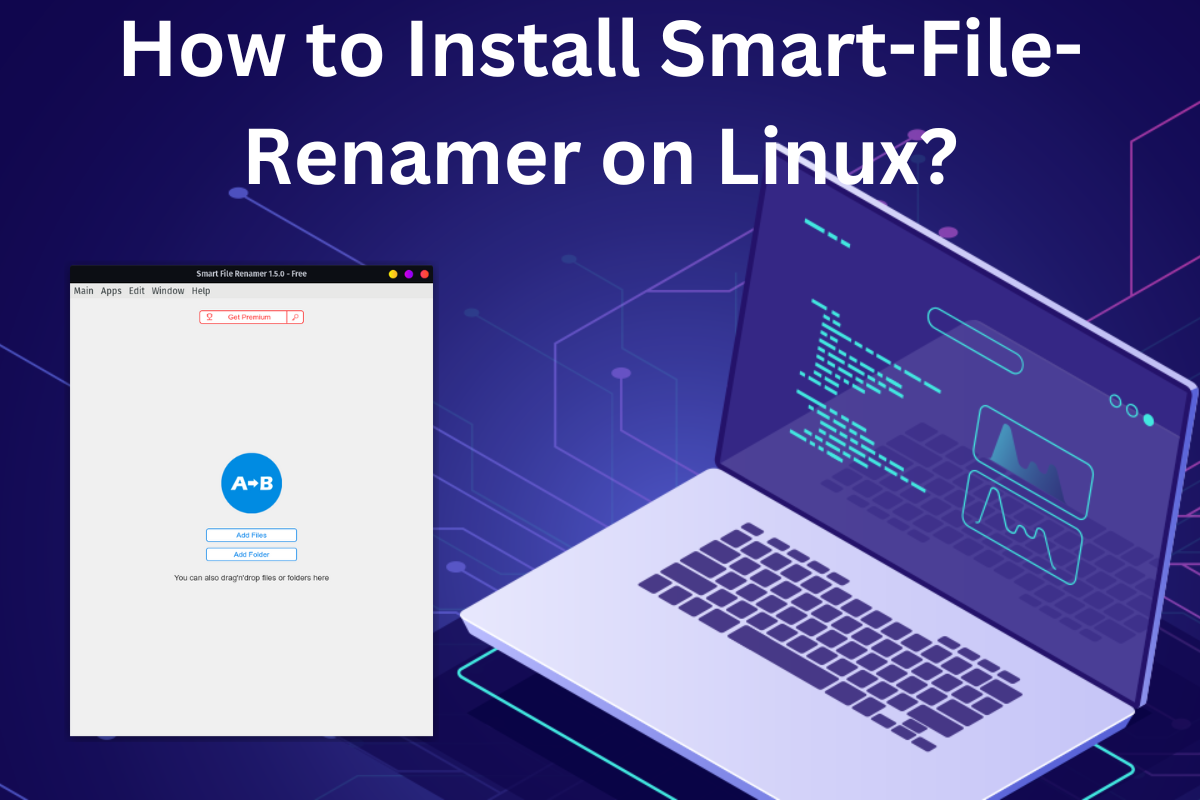 How To Install Smart File Renamer Easily On Linux Linuxfordevices