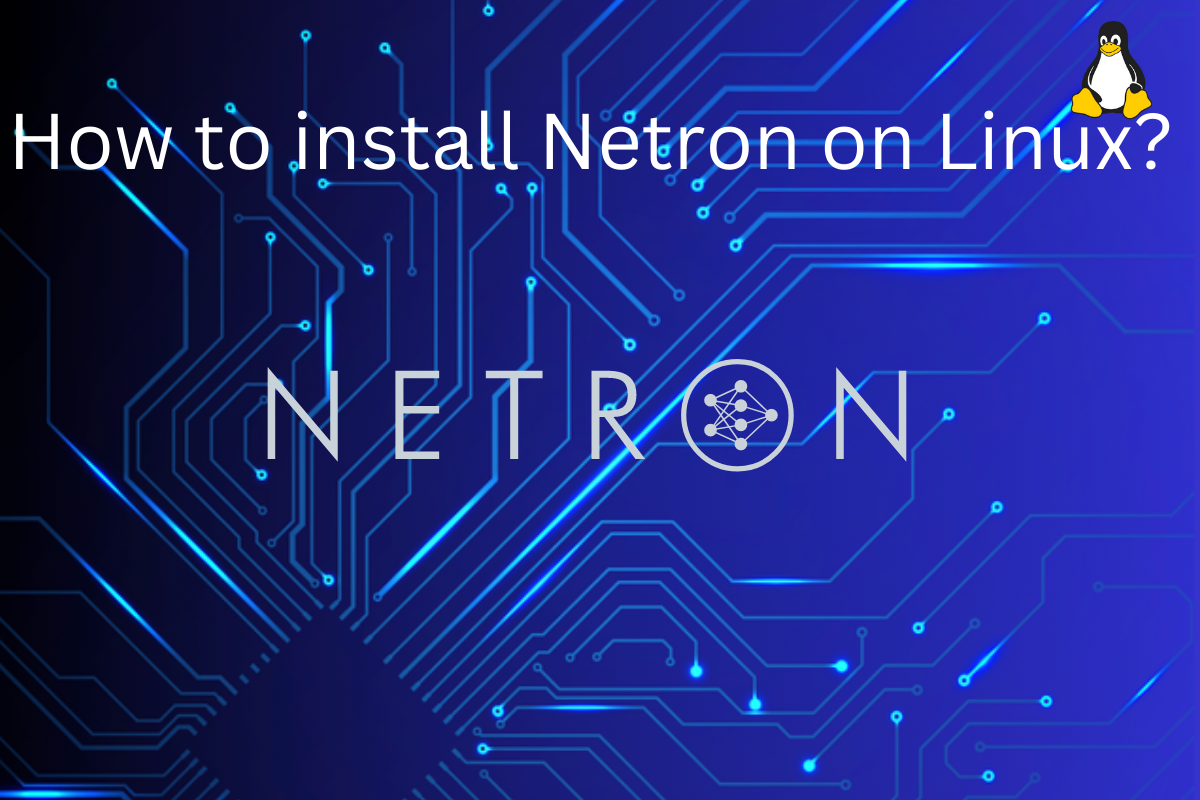 How To Easily Install Netron On Linux Linuxfordevices