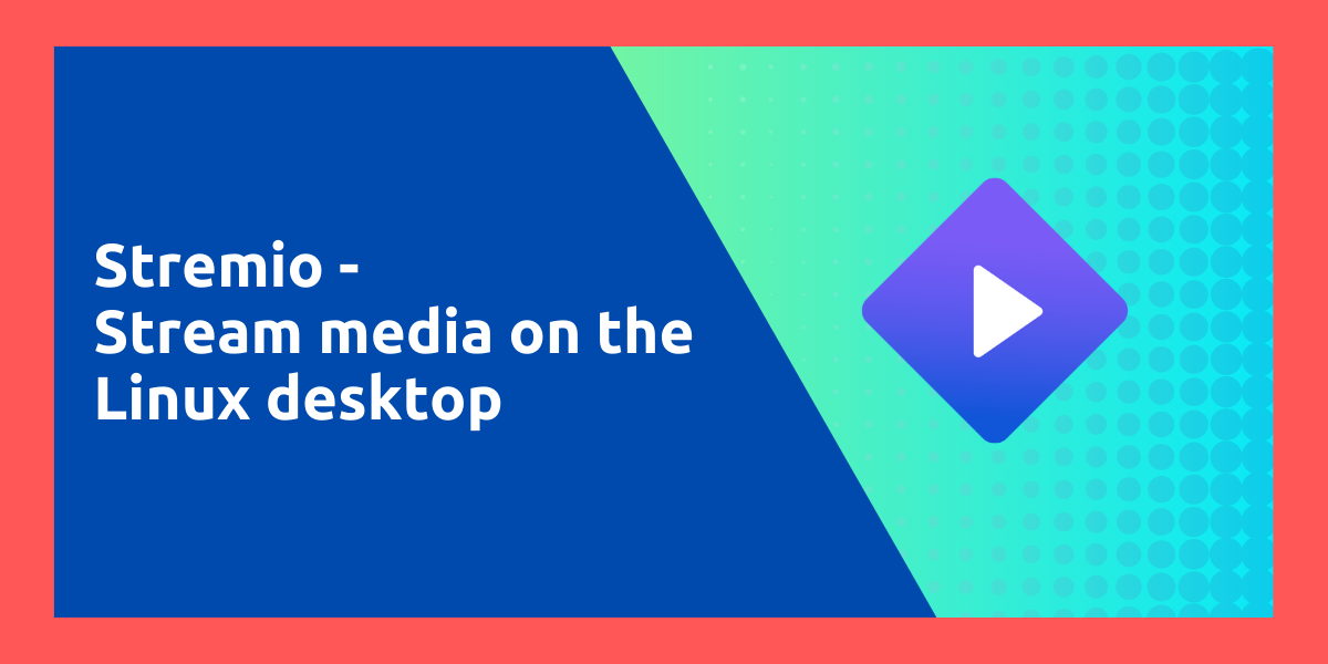 Stremio - Turn your Linux PC into a media center - LinuxForDevices
