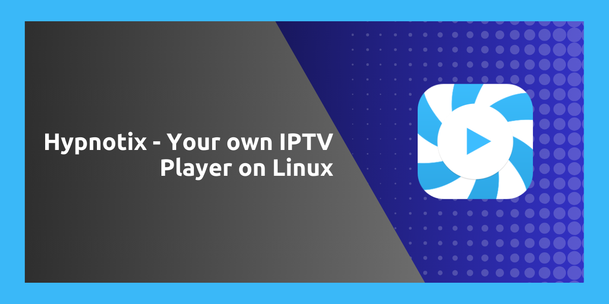 How to Stream IPTV Channels with Hypnotix on Linux - LinuxForDevices