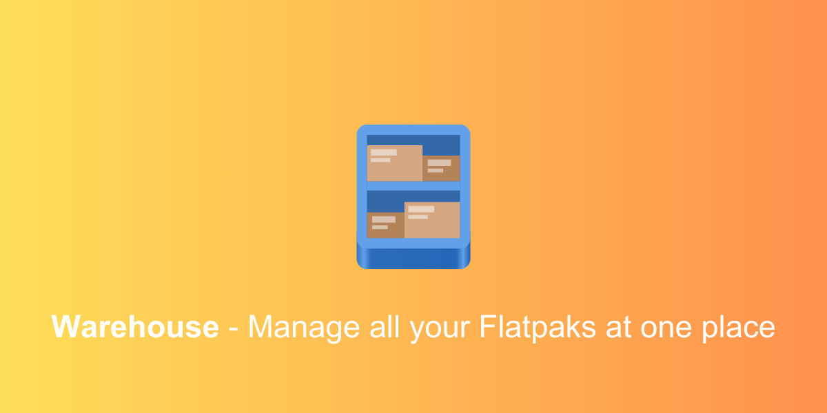 Warehouse: An Essential for Flatpak Users on Linux - LinuxForDevices