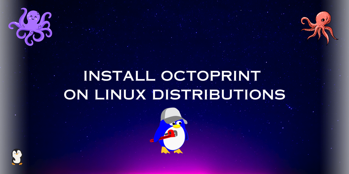 Manage your 3D printers using Octoprint - LinuxForDevices