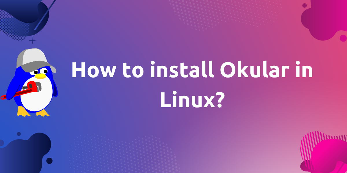 How to install Okular PDF viewer on Linux? - LinuxForDevices