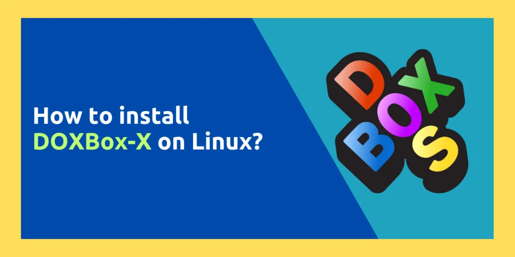 How to install DOSBox-X on Linux? - LinuxForDevices