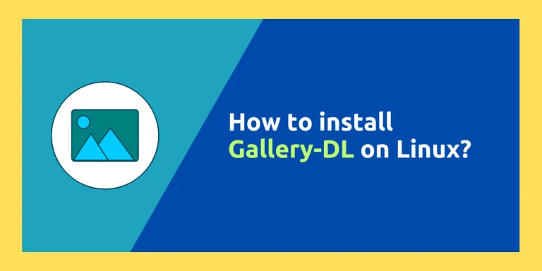 How to install and use Gallery-DL on Linux? - LinuxForDevices