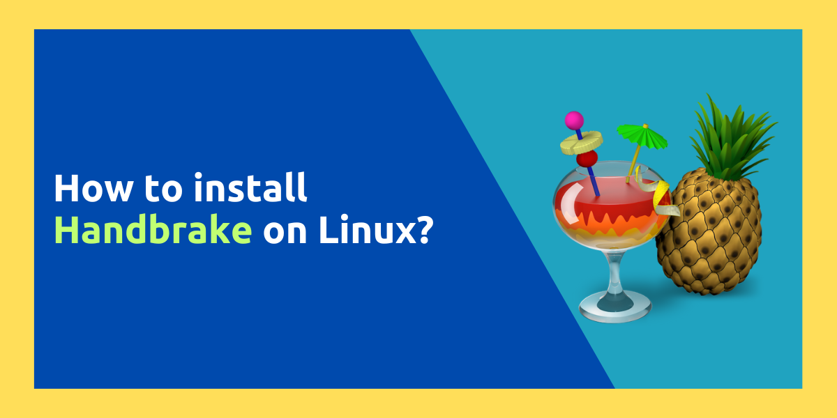 How to install Handbrake on Linux? - LinuxForDevices